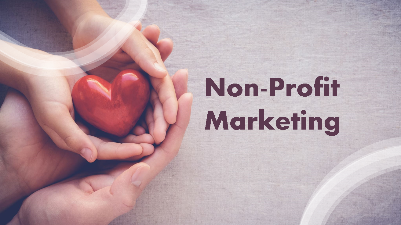 7 Ways to Create Impactful Non-Profit Marketing | Trending KPIs